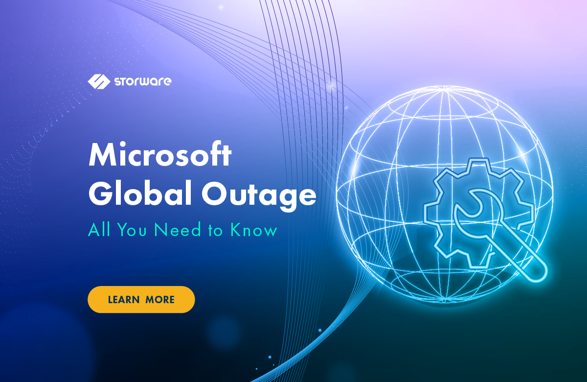 Microsoft Global Outage - All You Need to Know | Storware